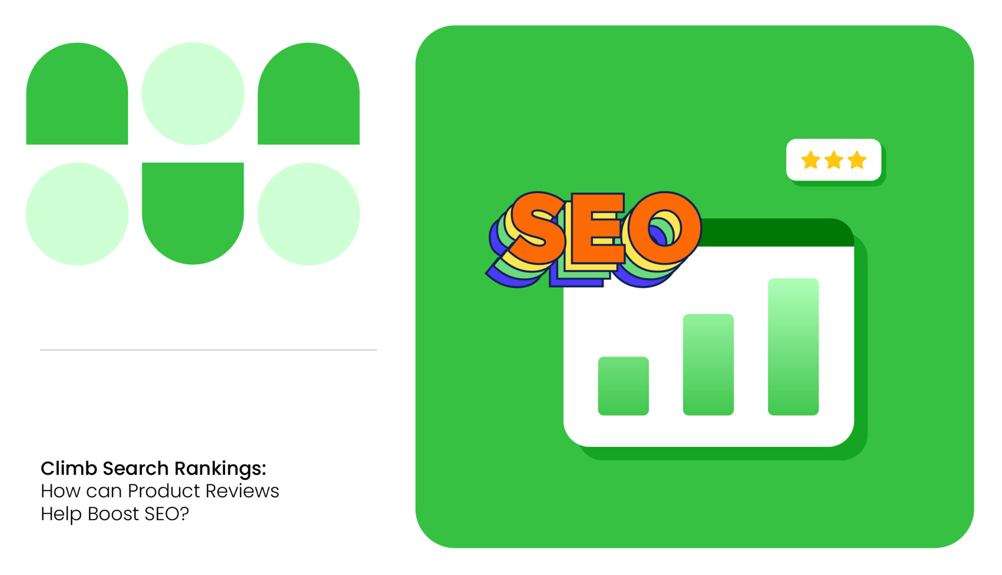 6 Ways Product Reviews Improve E-commerce SEO