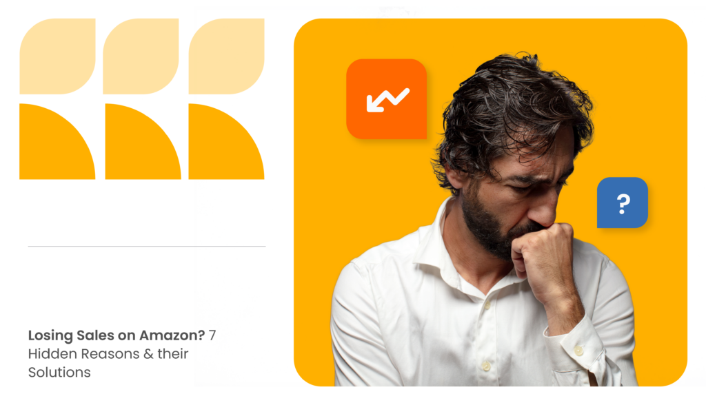 Reasons for Sales Drop on Amazon & Proven Solutions