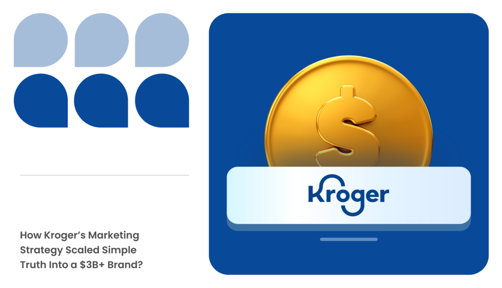Simple Truth’s Success: Inside Kroger’s Marketing Strategy