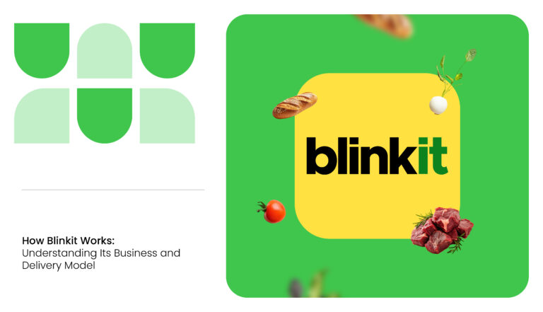 Blinkit Business Model [2026 Guide to Quick Commerce]