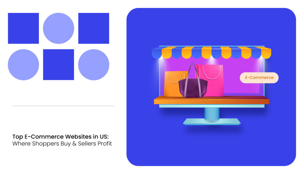 Top E-Commerce Websites in the US: Complete Guide