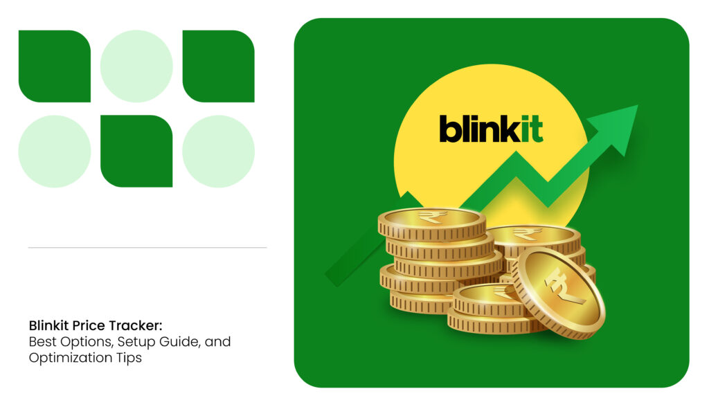 Blinkit Price Tracker: Best Options and Optimization Tips